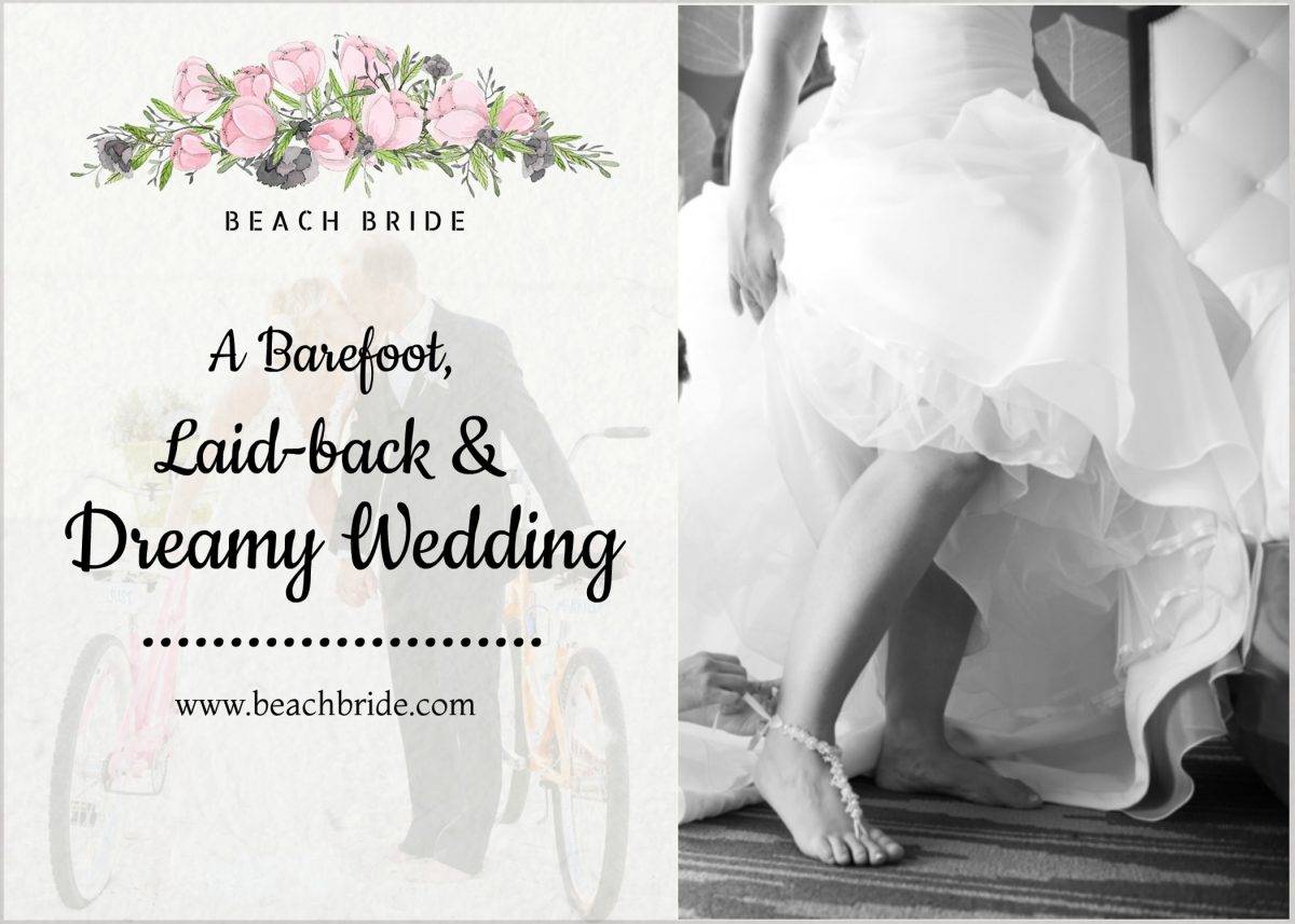 A Barefoot, Laid-back, and Dreamy Wedding - BeachBride.com